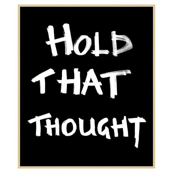 Hold That Thought Framed Art | Pottery Barn Teen